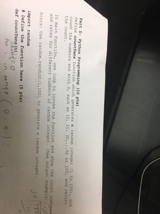 Solved Part D: Python Programming (10 pts) Define countTens | Chegg.com