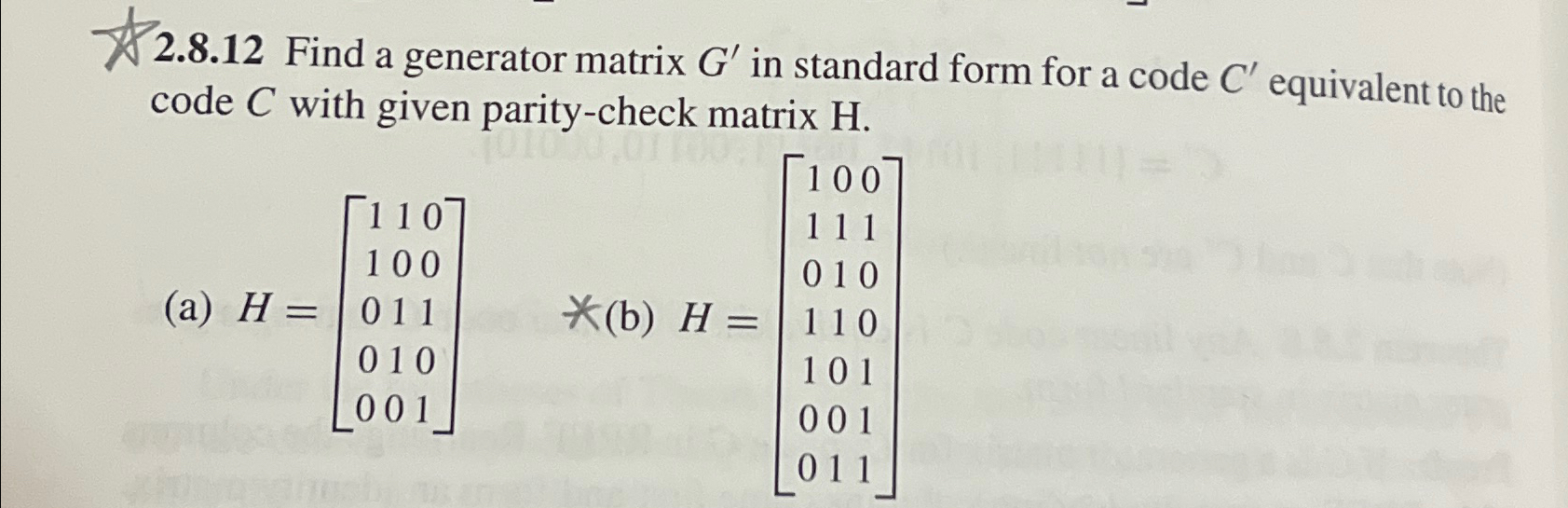 Solved 2.8.12 ﻿Find a generator matrix G' ﻿in standard form | Chegg.com