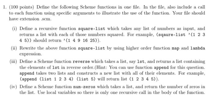 Solved 1. (100 points) Define the following Scheme functions | Chegg.com Solved 1. (100 points) Define the following Scheme functions | Chegg.com