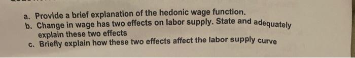 Solved a. Provide a brief explanation of the hedonic wage | Chegg.com