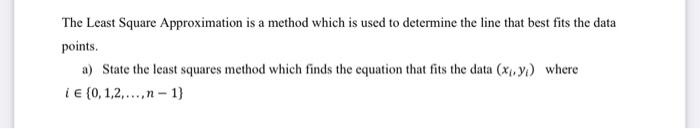 Solved The Least Square Approximation is a method which is | Chegg.com