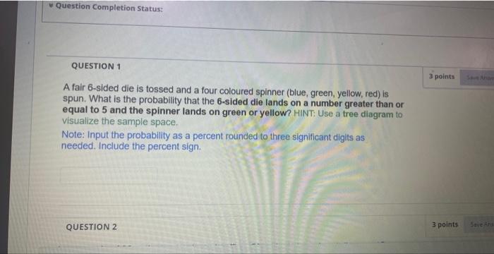 Solved A fair 6-sided die is tossed and a four coloured | Chegg.com