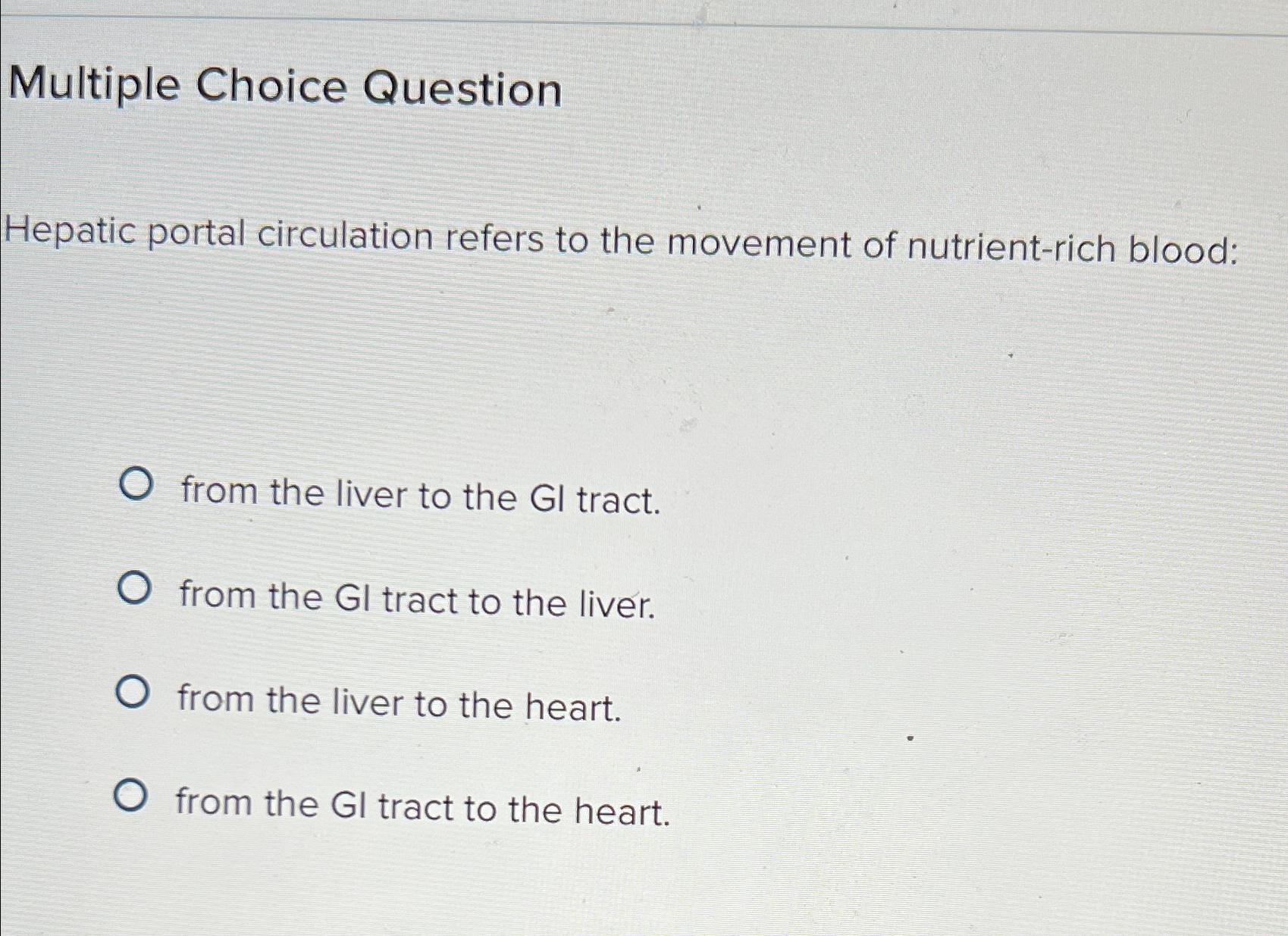 Solved Multiple Choice QuestionHepatic portal circulation | Chegg.com