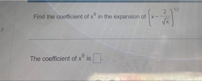 Solved 2 12 Find the coefficient of x in the expansion of | Chegg.com