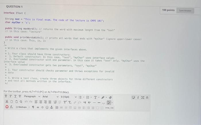 Solved QUESTION 1 100 points Save Antwer Interface IText { | Chegg.com