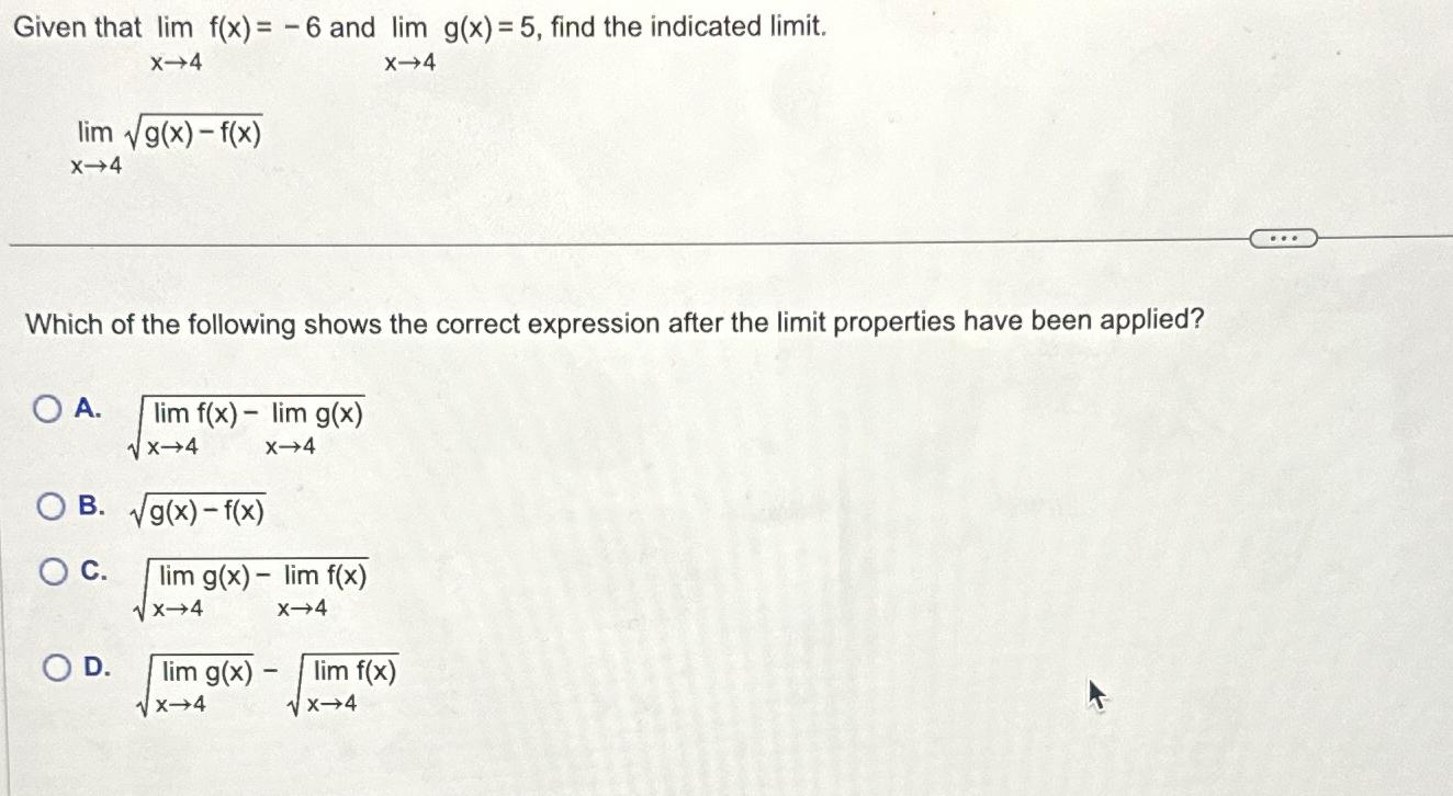 Solved Given That Limx→4f X 6 ﻿and Limx→4g X 5 ﻿find The