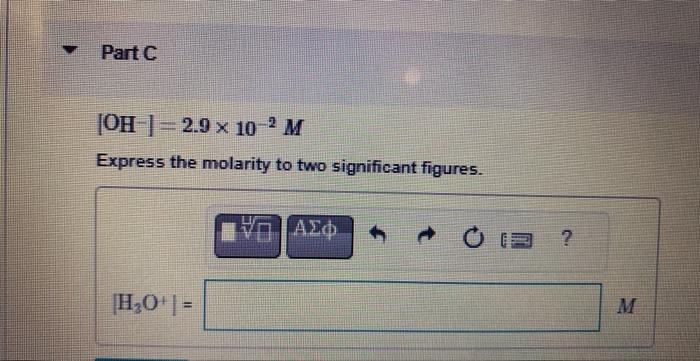 Solved [OH−1=2.9×10−2M Express the molarity to two | Chegg.com