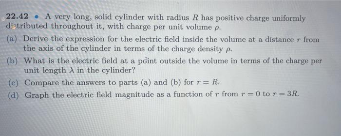 Solved 22.42 - A very long, solid cylinder with radius R has | Chegg.com