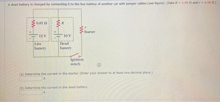 Solved A dead battery is charged by connecting it to the | Chegg.com