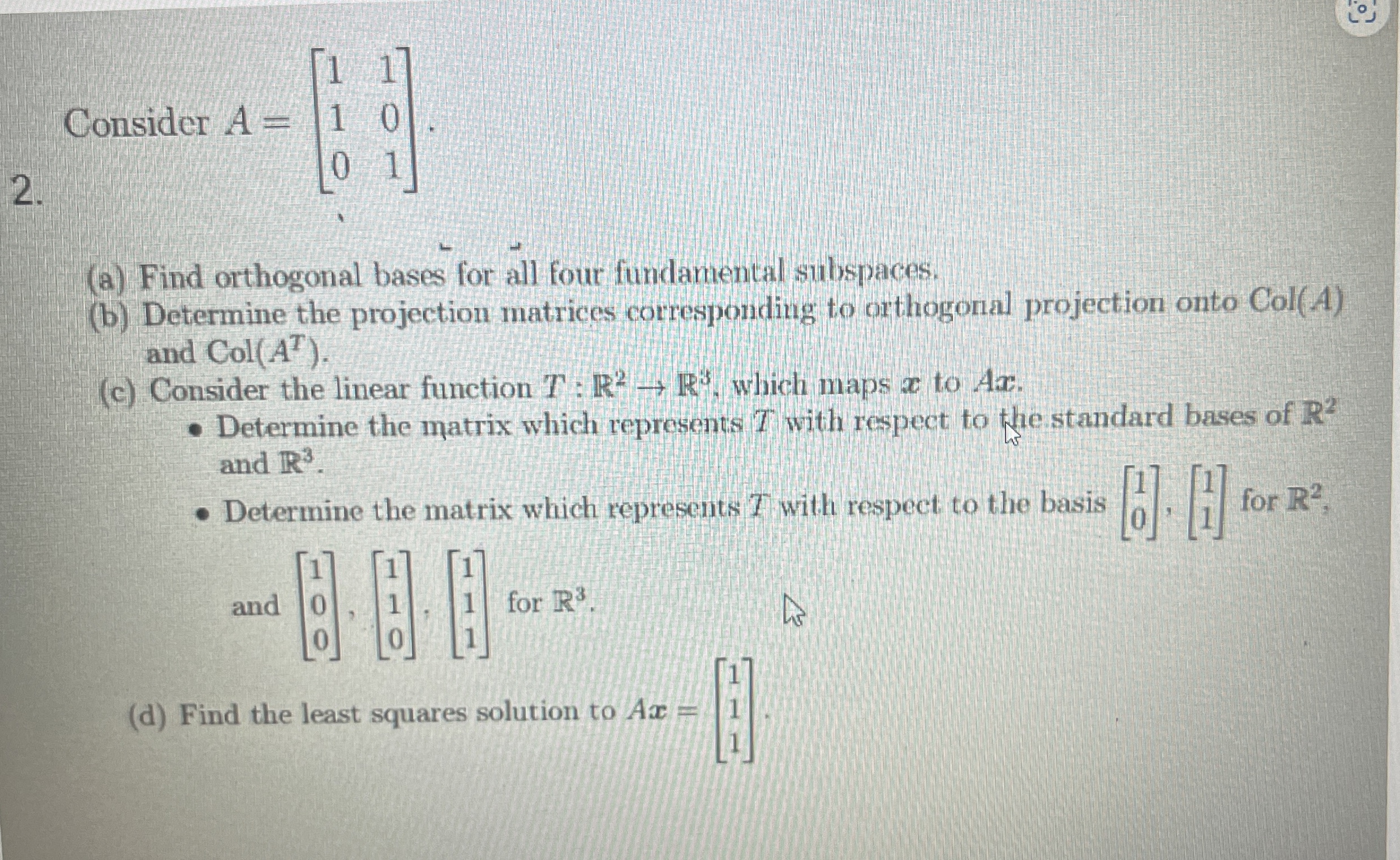 Solved Consider A=[111001].(a) ﻿Find orthogonal bases for | Chegg.com