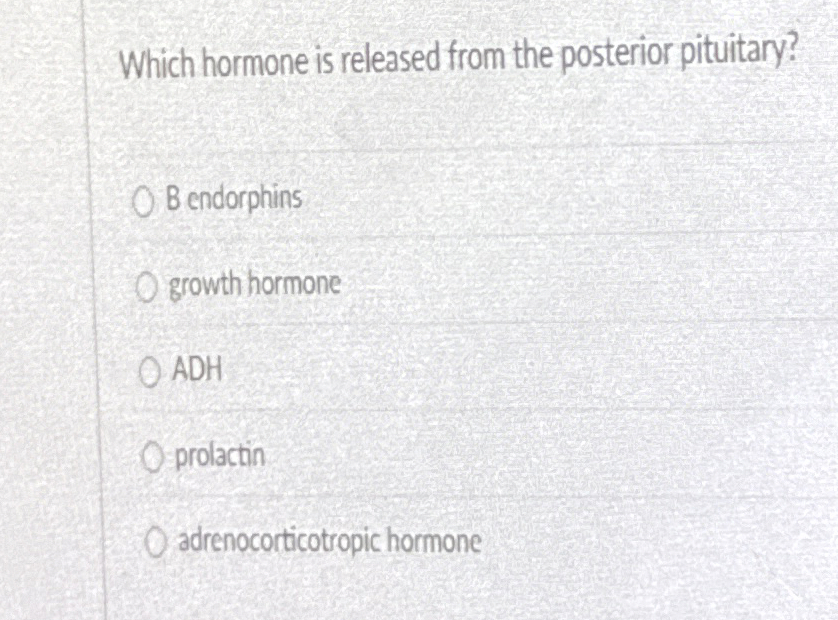 Solved Which hormone is released from the posterior | Chegg.com