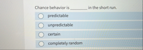 Solved Chance behavior is ﻿in the short | Chegg.com