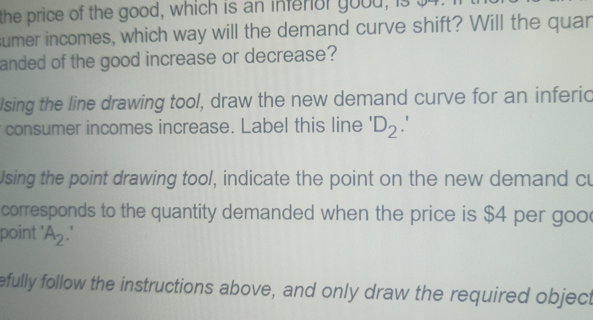 Solved umer incomes, which way will the demand curve shift? | Chegg.com