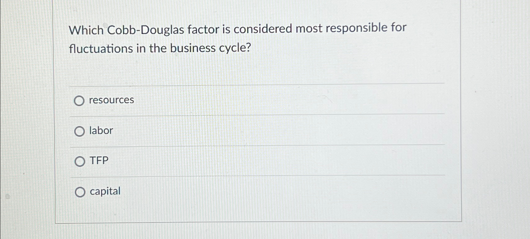 Solved Which Cobb-Douglas factor is considered most | Chegg.com