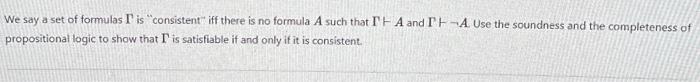 Solved the soundness and completeness of propositonal logic | Chegg.com