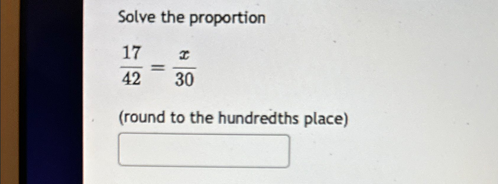 Solved Solve the proportion1742=x30(round to the hundredths | Chegg.com