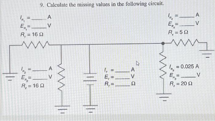 Solved A IR₁ E₁₁ = _____V R₁ = 16 92 = 9. Calculate the | Chegg.com