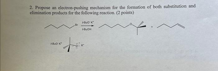 Solved 2. Propose an electron-pushing mechanism for the | Chegg.com