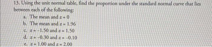 Solved 13. Using the unit normal table, find the proportion | Chegg.com