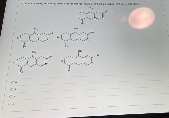 Solved From the following structures, select a reasonable | Chegg.com