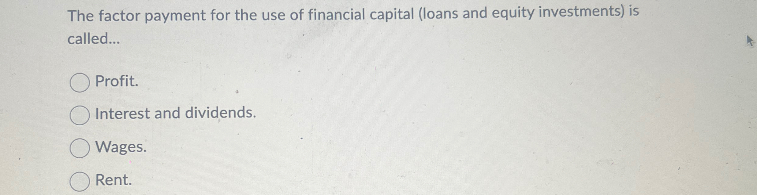 Solved The factor payment for the use of financial capital | Chegg.com