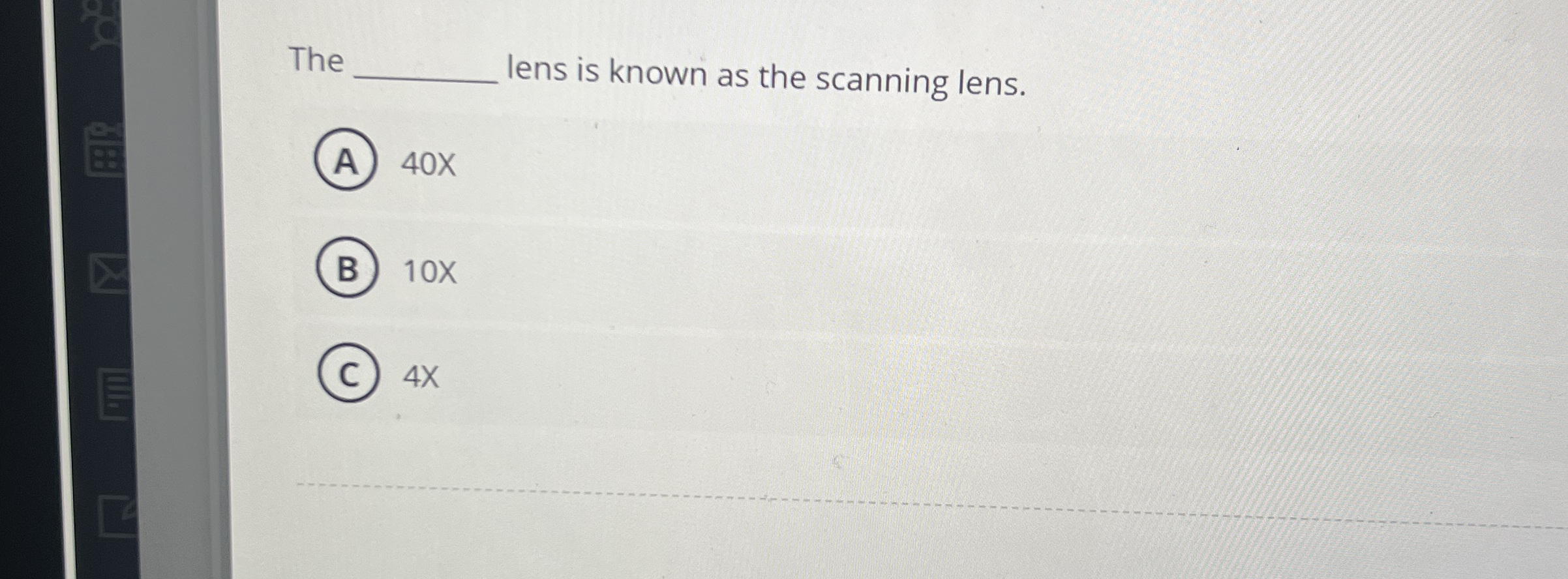 Solved The q, ﻿lens is known as the scanning lens.40X10X4X | Chegg.com