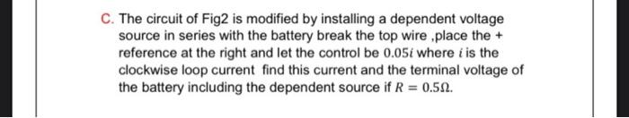 Solved C. The circuit of Fig2 is modified by installing a | Chegg.com