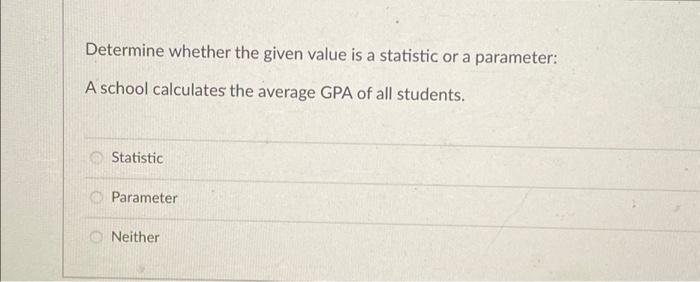 Determine whether the given value is a statistic or a | Chegg.com