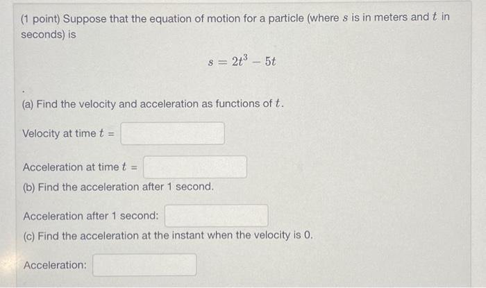 Solved (1 point) Suppose that the equation of motion for a | Chegg.com