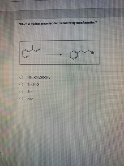 Solved Which is the best reagent(s) for the following | Chegg.com