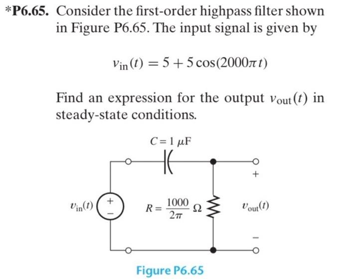 Solved P6.65. Consider the first-order highpass filter shown | Chegg.com