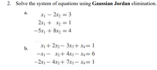 Solved Solve the system of equations using Gaussian Jordan | Chegg.com