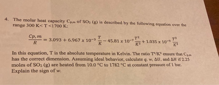 Solved 4. The molar heat capacity Cpm of SO2 (8) is | Chegg.com