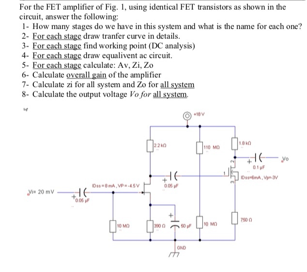 For the FET amplifier of Fig. 1, using identical FET | Chegg.com