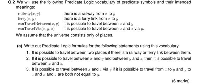 Solved Q.2 We will use the following Predicate Logic | Chegg.com