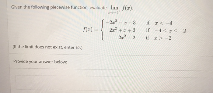 Solved Given the following piecewise function, evaluate lim | Chegg.com