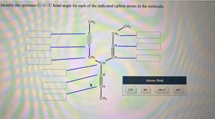 Identify the optimum C−C−C bond angle for each of the | Chegg.com
