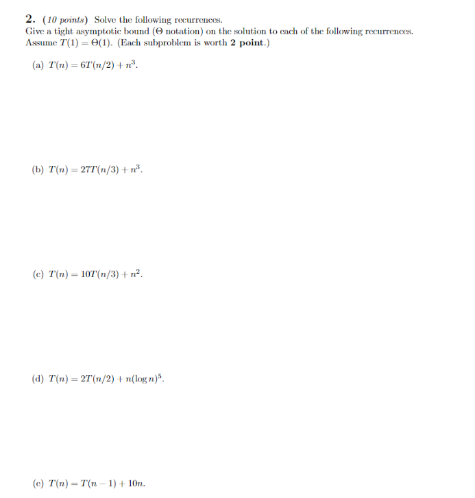 Solved (10 ﻿points) ﻿Solve the following recurrences.Give a | Chegg.com