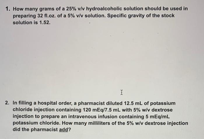 Solved 1. How many grams of a 25%v/v hydroalcoholic solution | Chegg.com