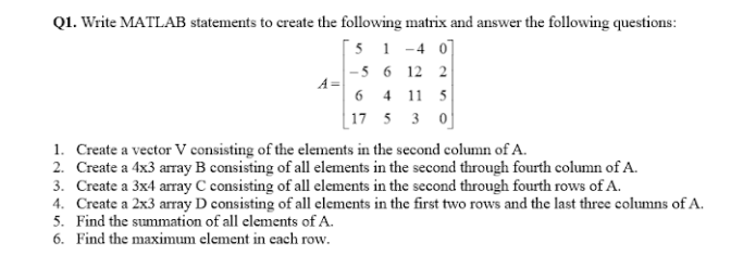 Solved Q1. Write MATLAB statements to create the following | Chegg.com