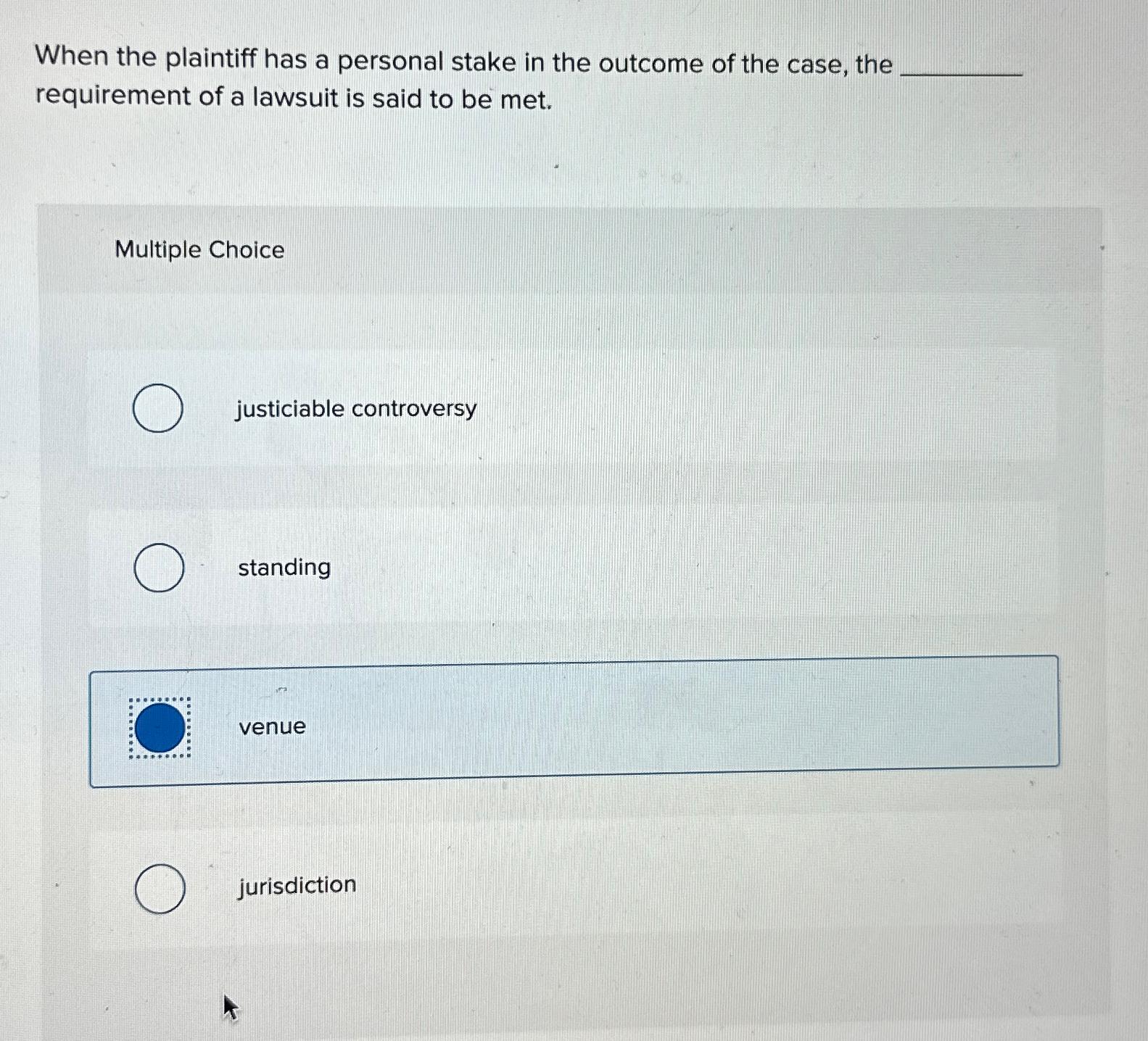 Solved When the plaintiff has a personal stake in the | Chegg.com
