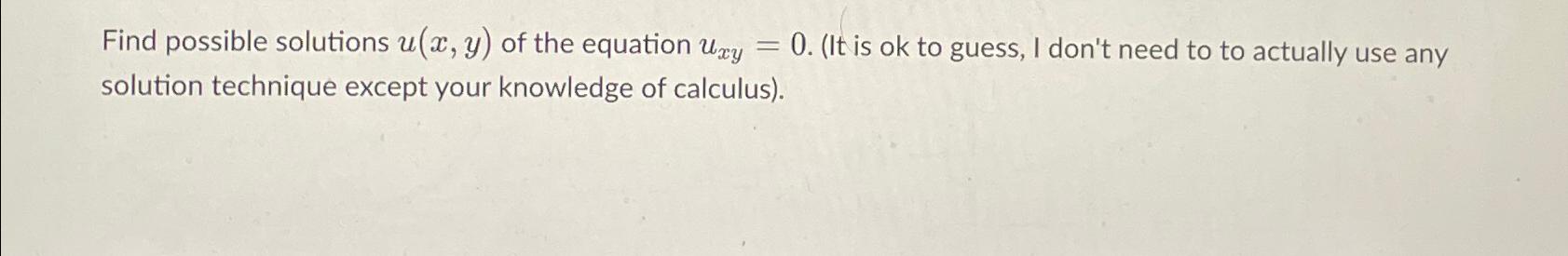 Solved Find possible solutions u(x,y) ﻿of the equation | Chegg.com