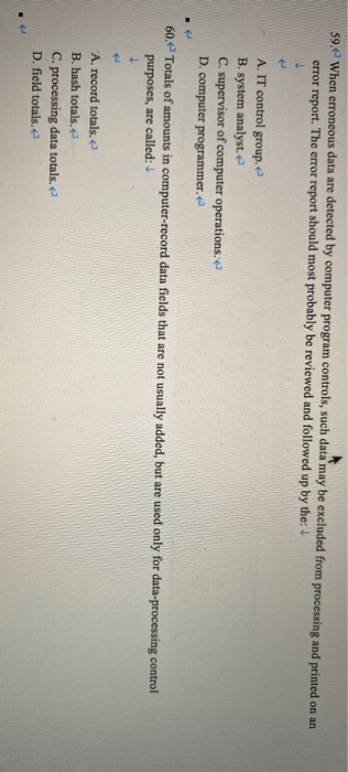 Solved 59. When erroneous data are detected by computer | Chegg.com