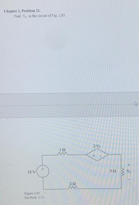 Solved Chapter 2, Problem 21. Find Vx in the circuit of Fig. | Chegg.com