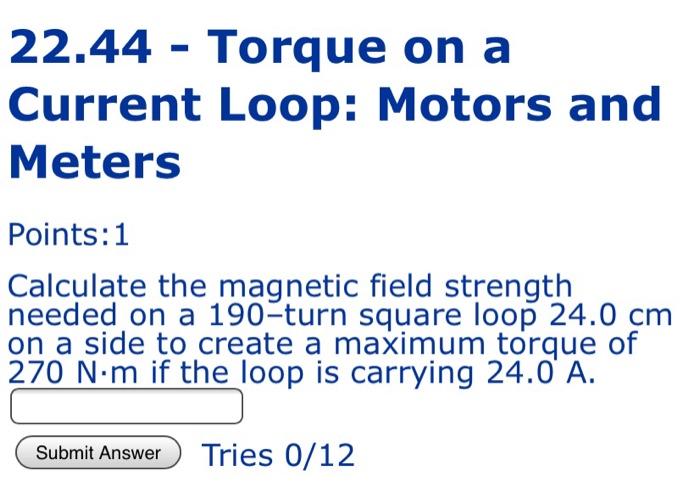 Solved 22.44 - Torque on a Current Loop: Motors and Meters | Chegg.com