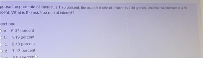 Solved ppose the pure rate of interest is 1.75 percent, the | Chegg.com