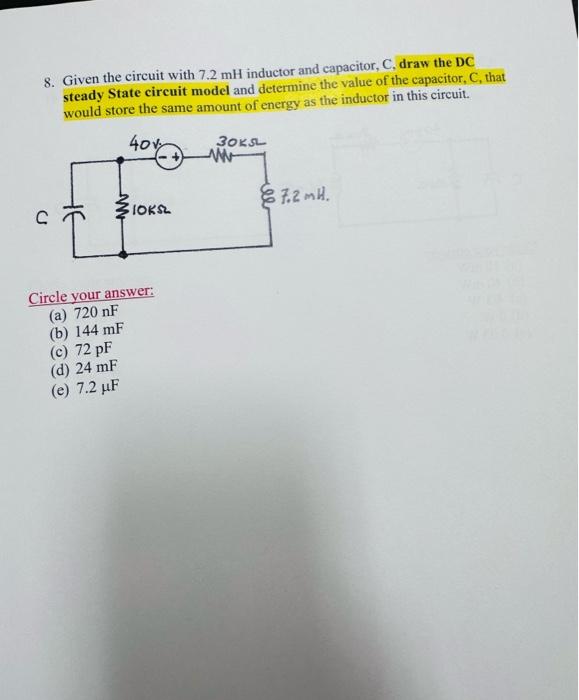 Solved 8. Given the circuit with 7.2mH inductor and | Chegg.com Solved 8. Given the circuit with 7.2mH inductor and | Chegg.com