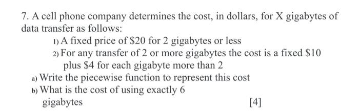 Solved 7. A cell phone company determines the cost, in | Chegg.com