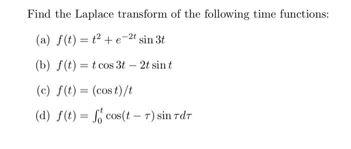 Solved Find the Laplace transform of the following time | Chegg.com