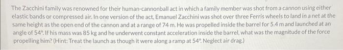 Solved a The Zacchini family was renowned for their | Chegg.com